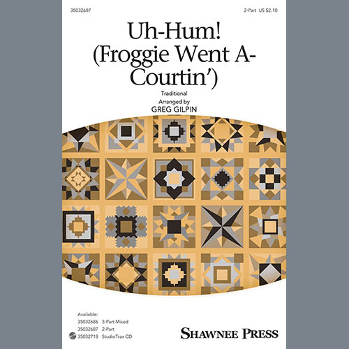 Greg Gilpin "Uh-Hum! (Froggie Went A-Courtin')" Sheet Music & PDF ...
